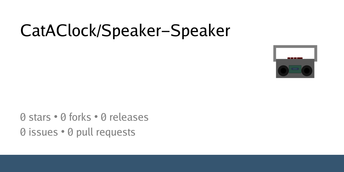 CatAClock/Speaker-Speaker - Git